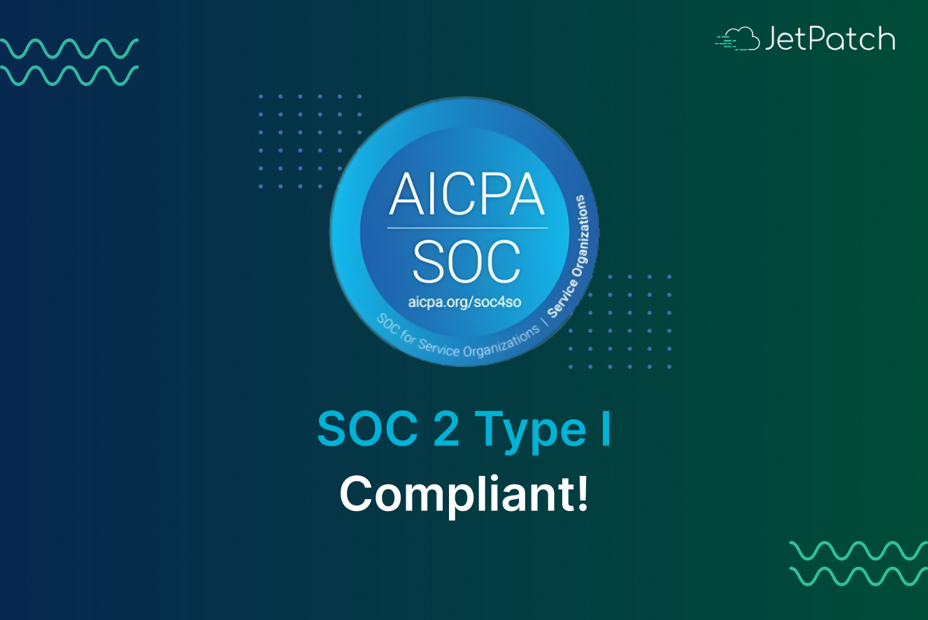 Jetpatch is Now SOC 2 Compliant | Jetpatch