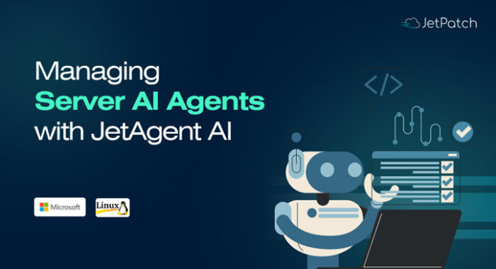 Managing AI Agents on Servers with JetPatch | JetPatch - Enterprise ...